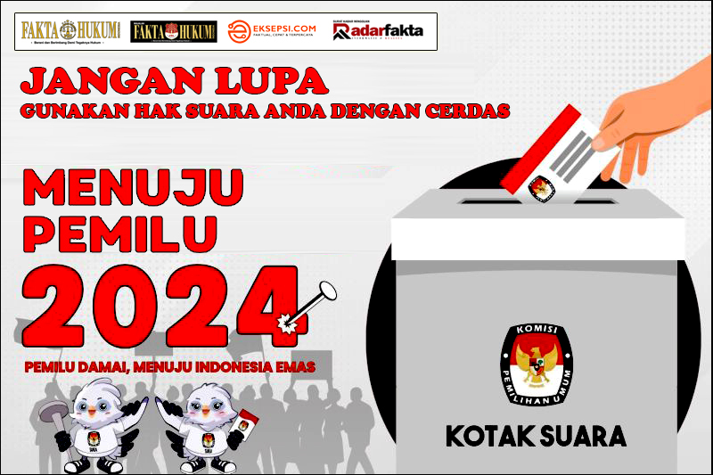 Sukseskan Pemilu 2024 Pemilu Damai Menuju Indonesia Emas - Fakta Hukum Indonesia
